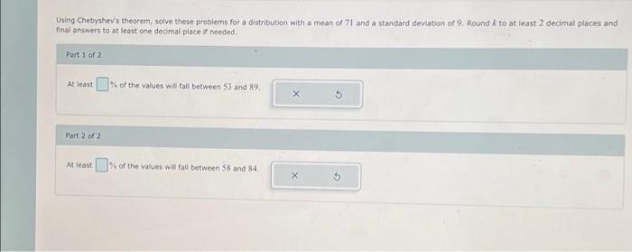 Solved Using Chebyshev's theorem, solve these problems for a | Chegg.com