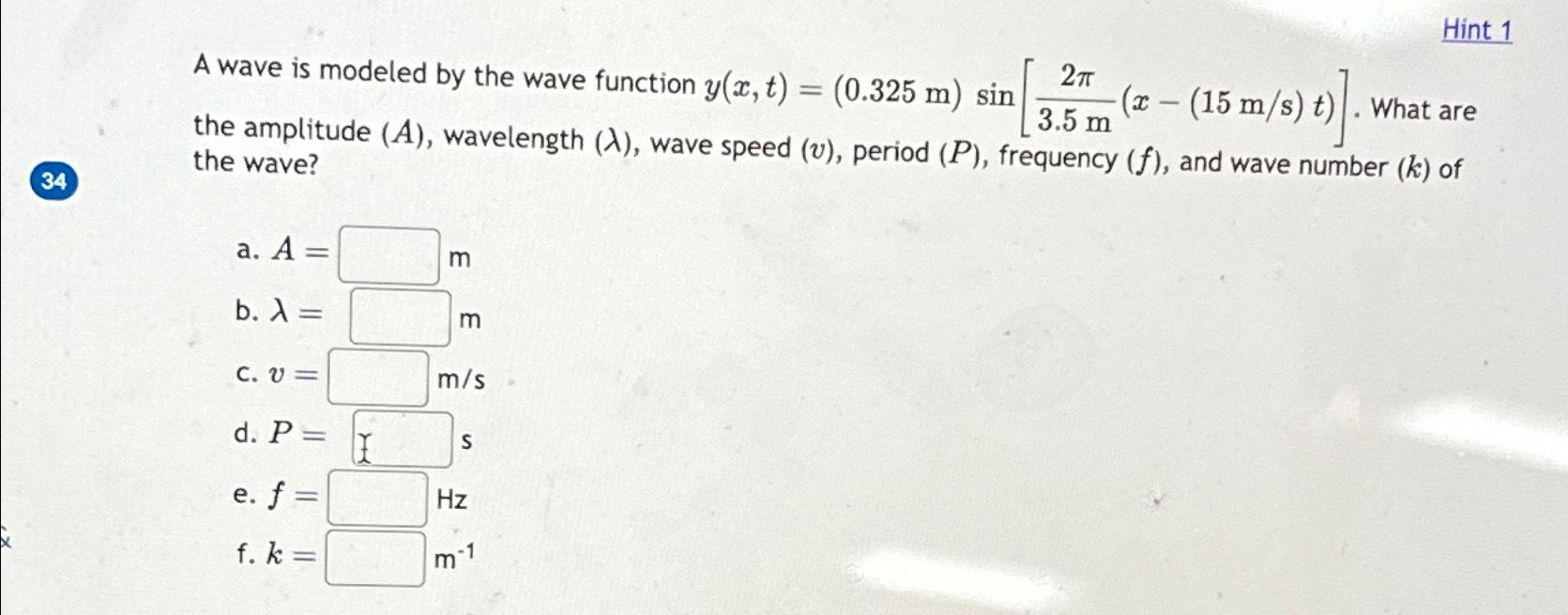 Solved Hint 1\\nA wave is modeled by the wave function | Chegg.com