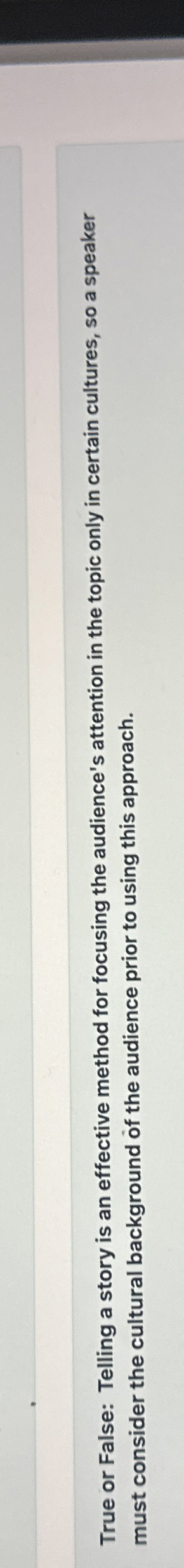 Solved True or False: Telling a story is an effective method | Chegg.com