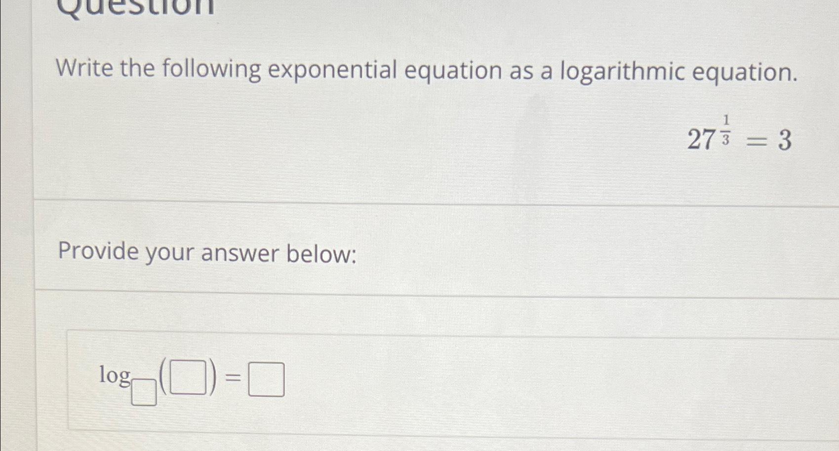 Solved Write the following exponential equation as a | Chegg.com