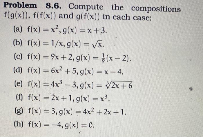 Solved Problem 8.6. Compute the compositions f(g(x)),f(f(x)) | Chegg.com