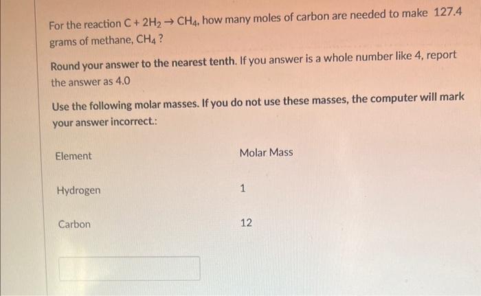 Solved For the reaction C+2H2→CH4, how many moles of carbon | Chegg.com