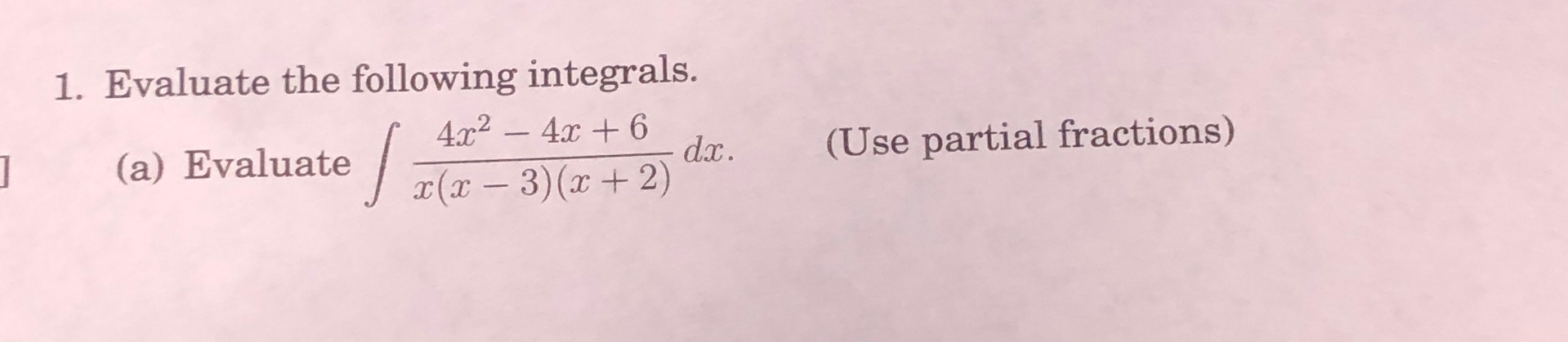 Evaluate the following integrals.(a) ﻿Evaluate | Chegg.com