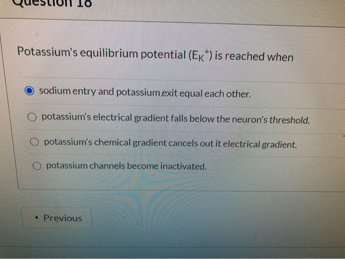 Solved Potassium's equilibrium potential (EK) is reached | Chegg.com