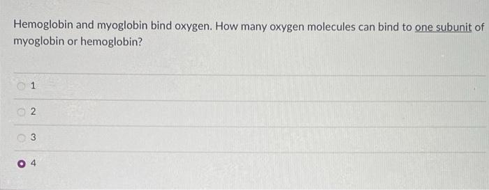Solved Hemoglobin and myoglobin bind oxygen. How many oxygen | Chegg.com