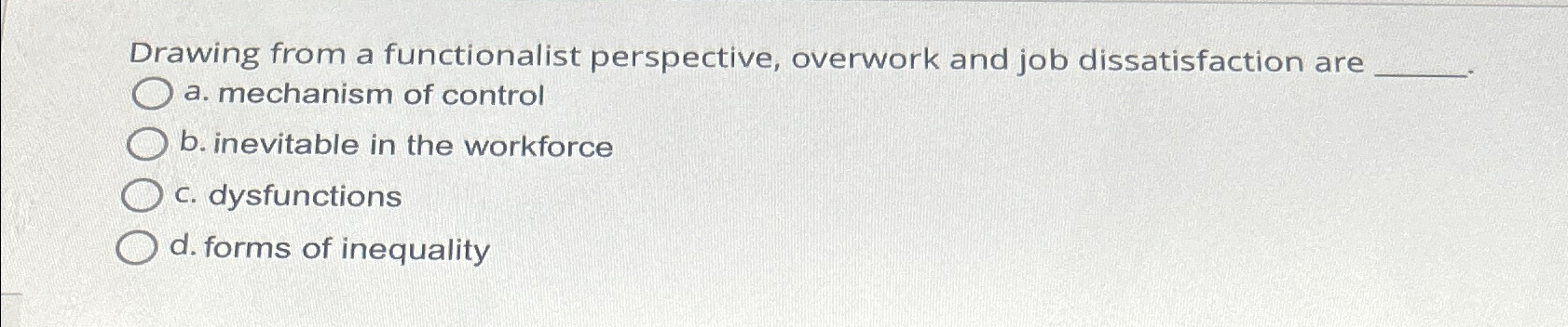 Solved Drawing from a functionalist perspective, overwork | Chegg.com