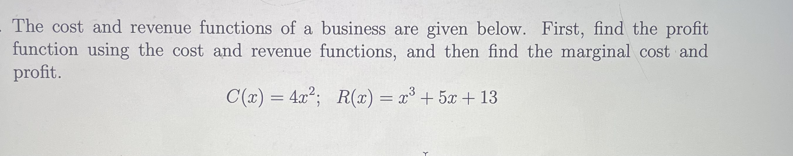 Solved The cost and revenue functions of a business are | Chegg.com