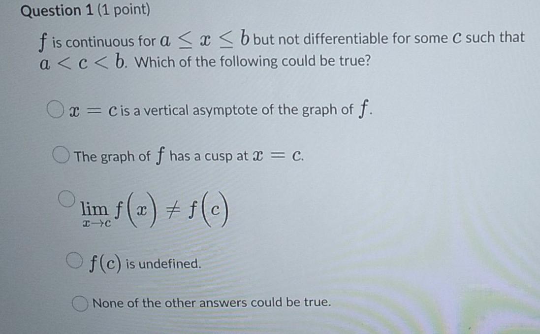 Solved Question 1 (1 point) f is continuous for a