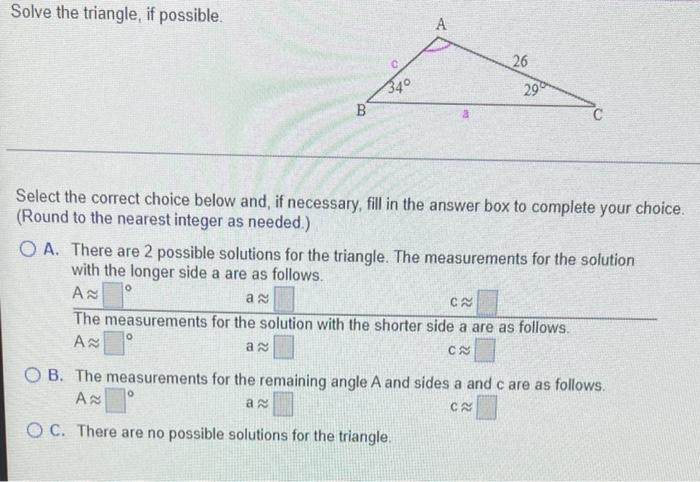 Solved Solve the triangle, if possible. 290 B Select the | Chegg.com