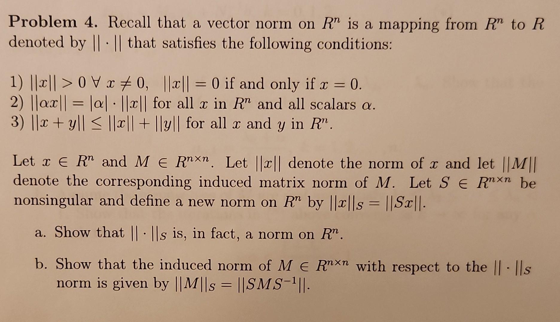 Solved Problem 4. Recall that a vector norm on Rn is a | Chegg.com