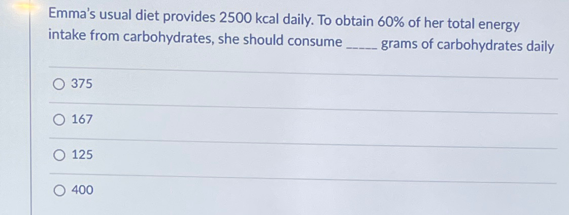 Solved Emma's usual diet provides 2500 ﻿kcal daily. To | Chegg.com