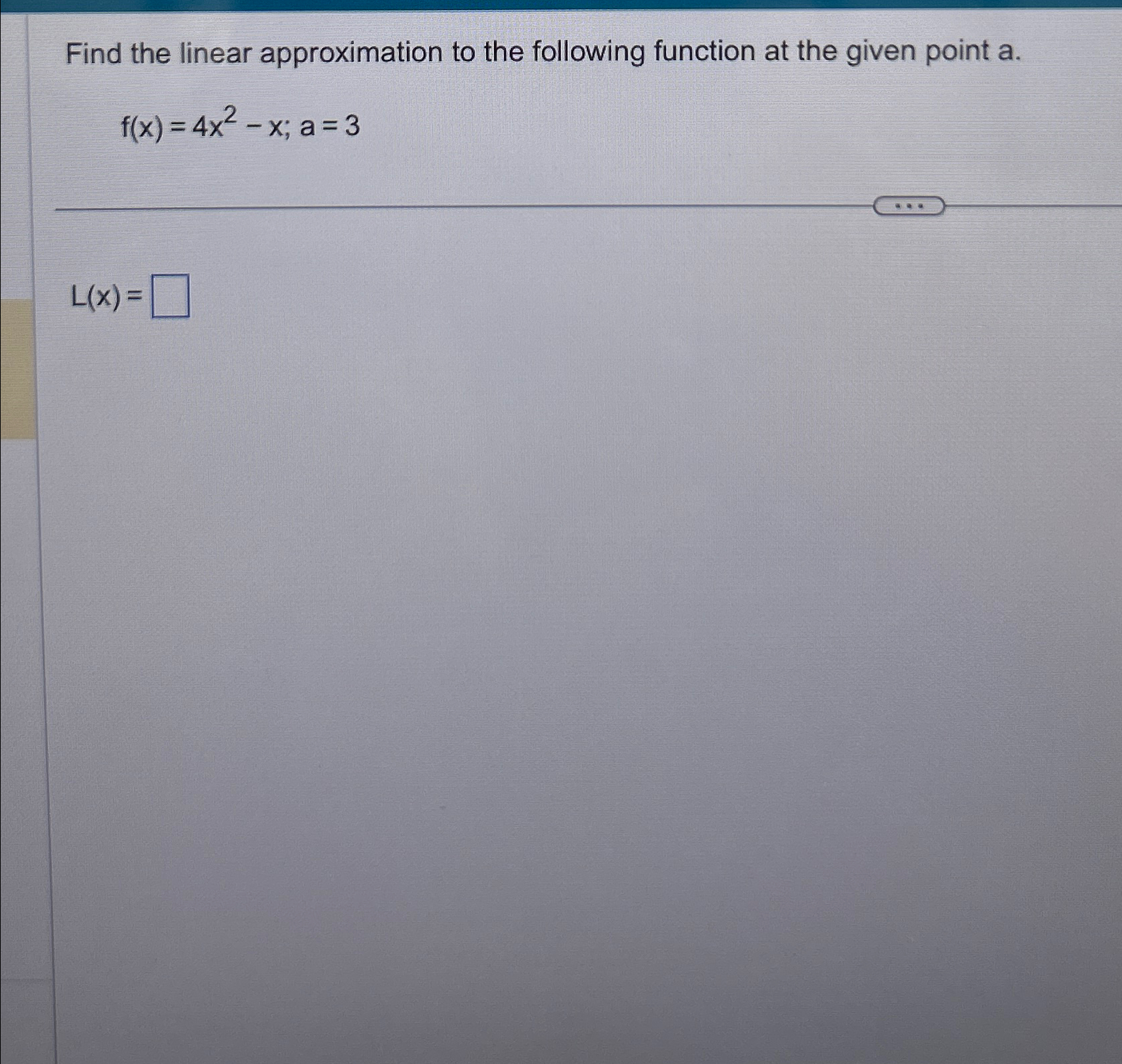 Solved Find the linear approximation to the following | Chegg.com