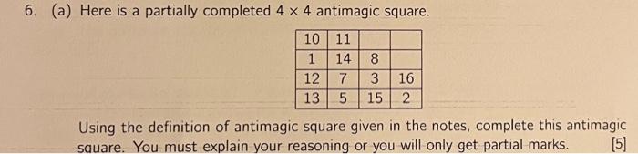 Solved 6. (a) Here is a partially completed 4×4 antimagic | Chegg.com