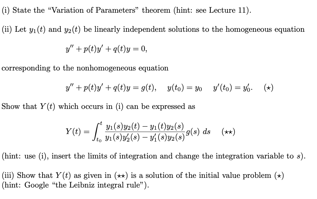 (i) ﻿State the "Variation of Parameters" theorem | Chegg.com