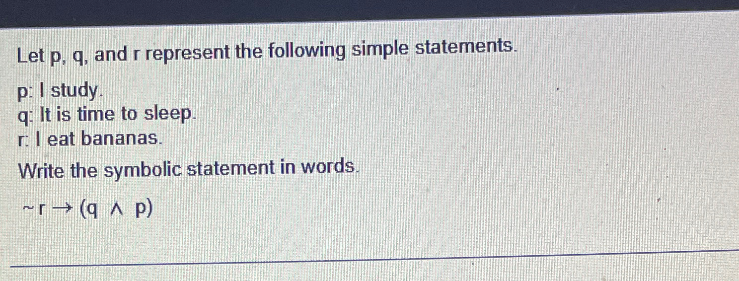 Solved Let p,q, ﻿and r ﻿represent the following simple | Chegg.com