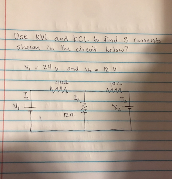 Solved Use KVL and KCL to find 3 currents shown in the | Chegg.com
