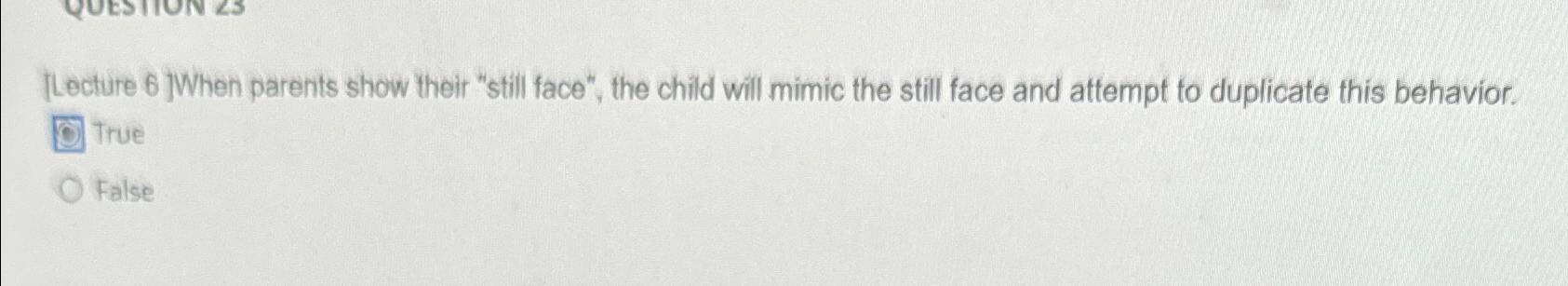 Solved [Lecture 6 ﻿JWhen parents show their "still face", | Chegg.com