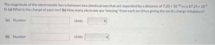 Solved The magnitude of the electrostatic force between two | Chegg.com