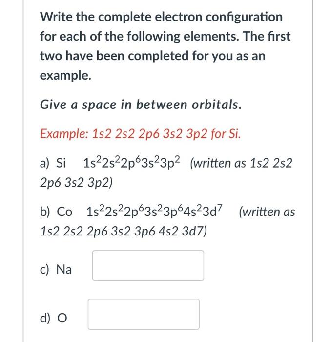 Solved Write the complete electron configuration for each of | Chegg.com