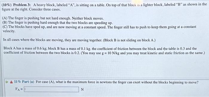 Solved (10\%) Problem 3: A heavy block, labeled "A", is | Chegg.com