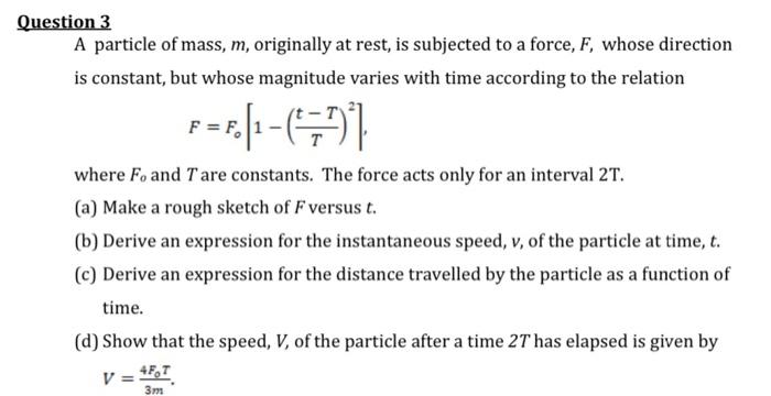 Solved estion 3 A particle of mass, m, originally at rest, | Chegg.com