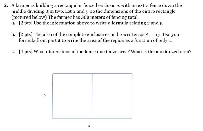 Solved 2. A farmer is building a rectangular fenced | Chegg.com