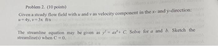 Solved Problem 2. (10 points) Given a steady flow field with | Chegg.com