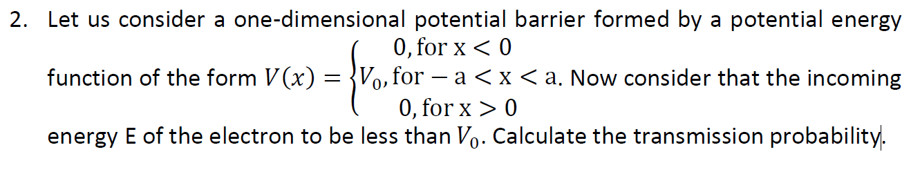 Solved Let us consider a one-dimensional potential barrier | Chegg.com