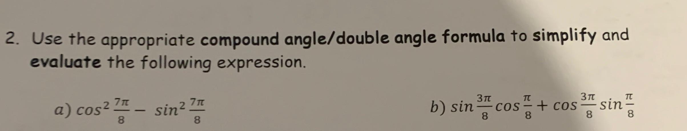 Solved Use the appropriate compound angle/double angle | Chegg.com