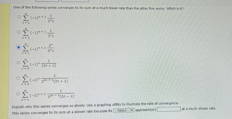 Solved One of the following series converges to its sum at a | Chegg.com