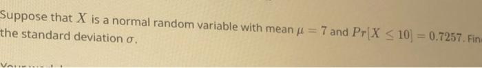 Solved Suppose that X is a normal random variable with mean | Chegg.com