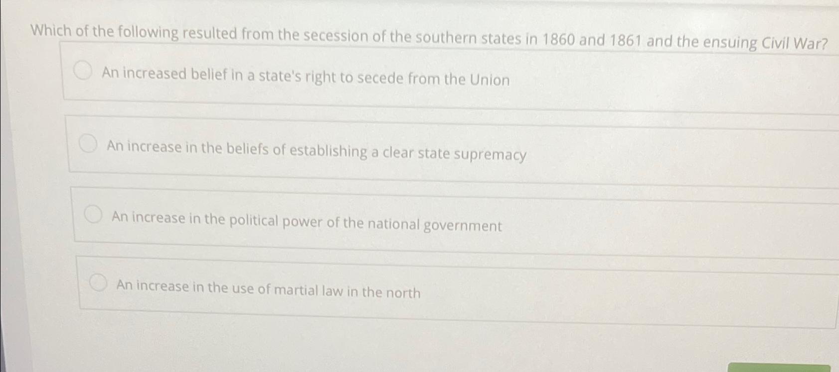Solved Which of the following resulted from the secession of | Chegg.com