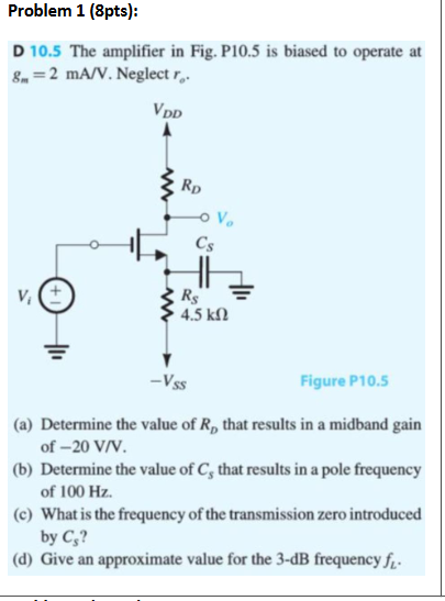 Solved D 10.5 ﻿The amplifier in ﻿Fig. P10.5 is ﻿biased to | Chegg.com