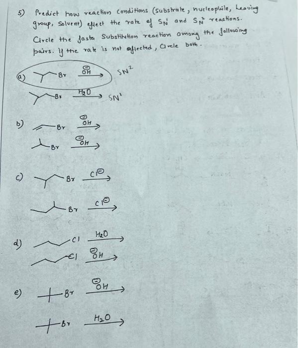 Solved 5) Predict how reaction conditions (substrate, | Chegg.com