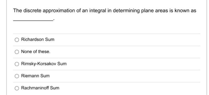 Solved The discrete approximation of an integral in | Chegg.com