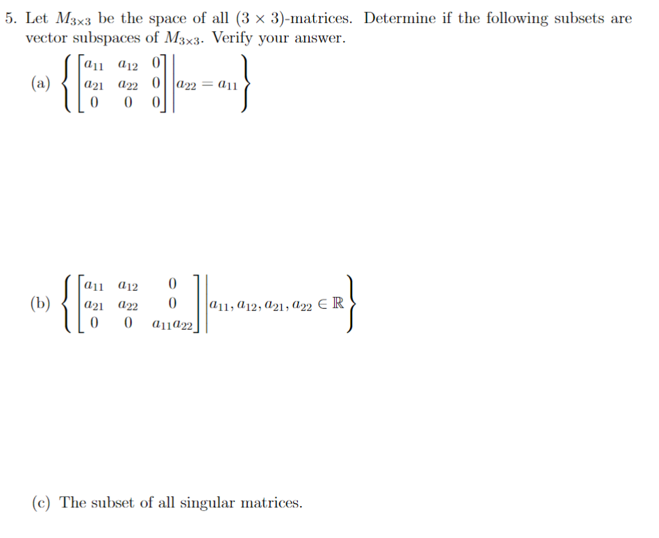 Solved Let M3×3 ﻿be the space of all (3×3)-matrices. | Chegg.com