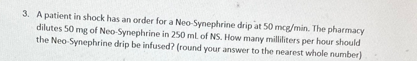 Solved A patient in shock has an order for a Neo-Synephrine | Chegg.com