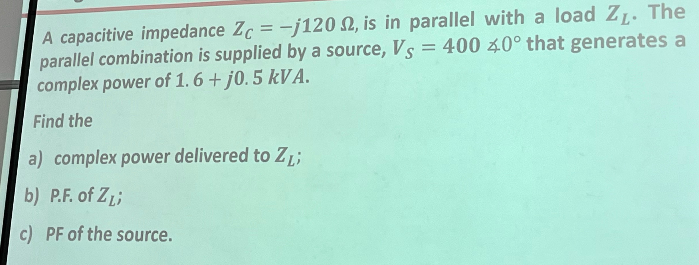 Solved A capacitive impedance ZC=-j120Ω, ﻿is in parallel | Chegg.com