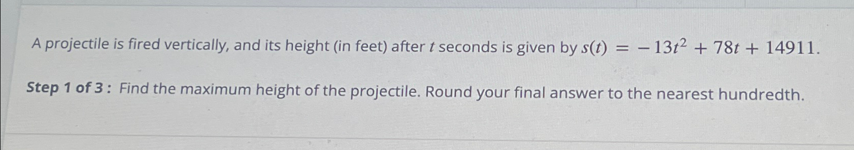 Solved A projectile is fired vertically, and its height (in | Chegg.com