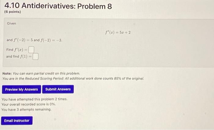 Solved 4.10 Antiderivatives: Problem 8 (6 points) Given | Chegg.com