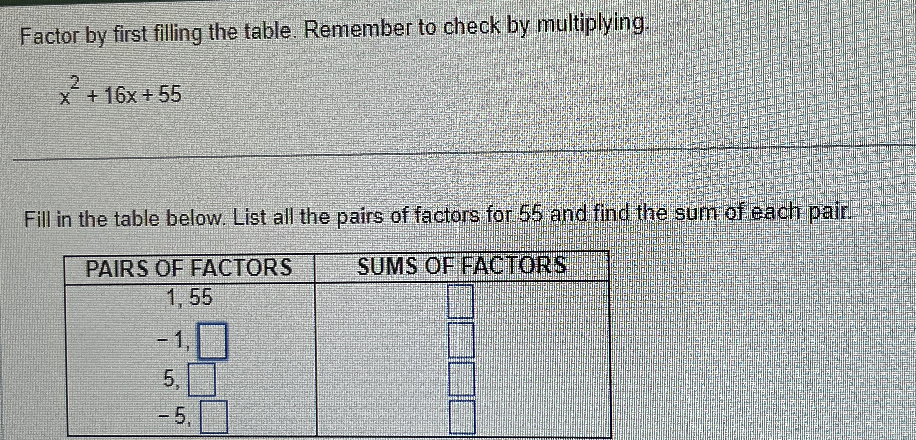 Solved Factor by first filling the table. Remember to check | Chegg.com