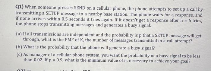 Solved Q1) When someone presses SEND on a cellular phone, | Chegg.com Solved Q1) When someone presses SEND on a cellular phone, | Chegg.com