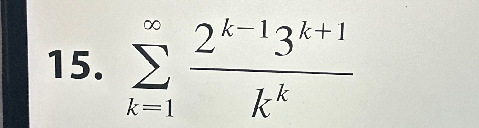 Solved ∑k=1∞2k-13k+1kk ﻿Test for convergence Or divergence. | Chegg.com
