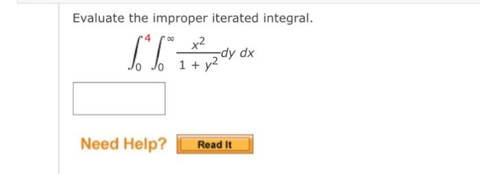 Solved Evaluate the improper iterated integral. | Chegg.com