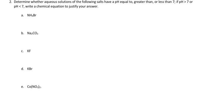 Solved 2. Determine whether aqueous solutions of the | Chegg.com