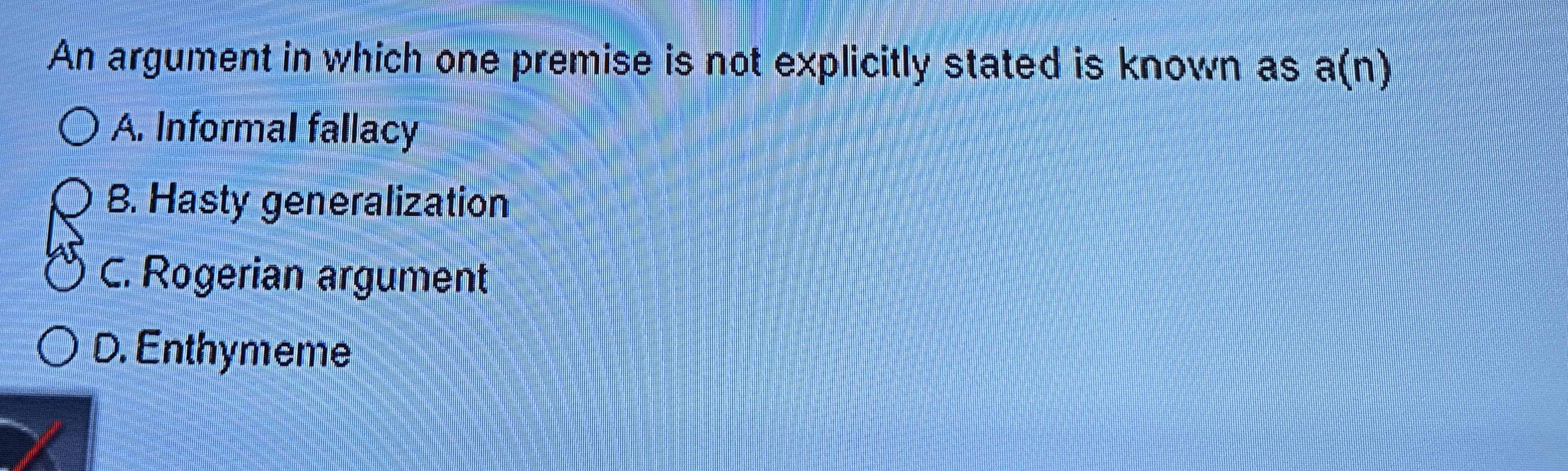 Solved An argument in which one premise is not explicitly | Chegg.com