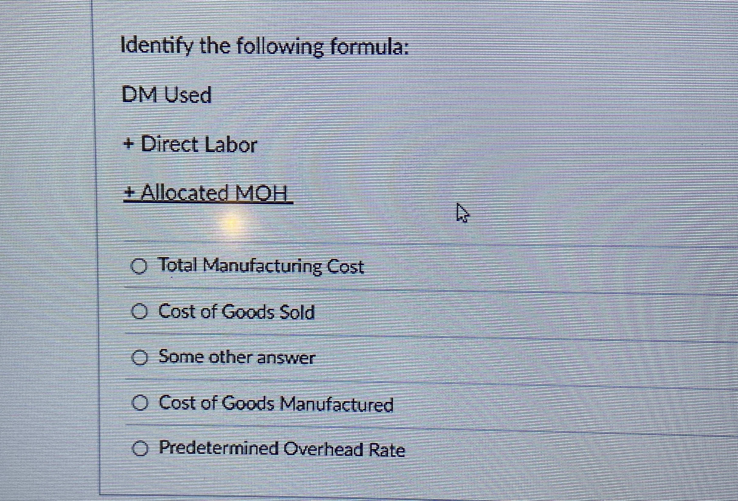Solved Identify the following formula:DM UsedDirect Labor+- | Chegg.com