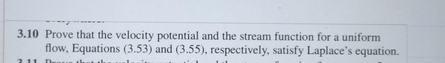 Solved 3.10 Prove that the velocity potential and the stream | Chegg.com