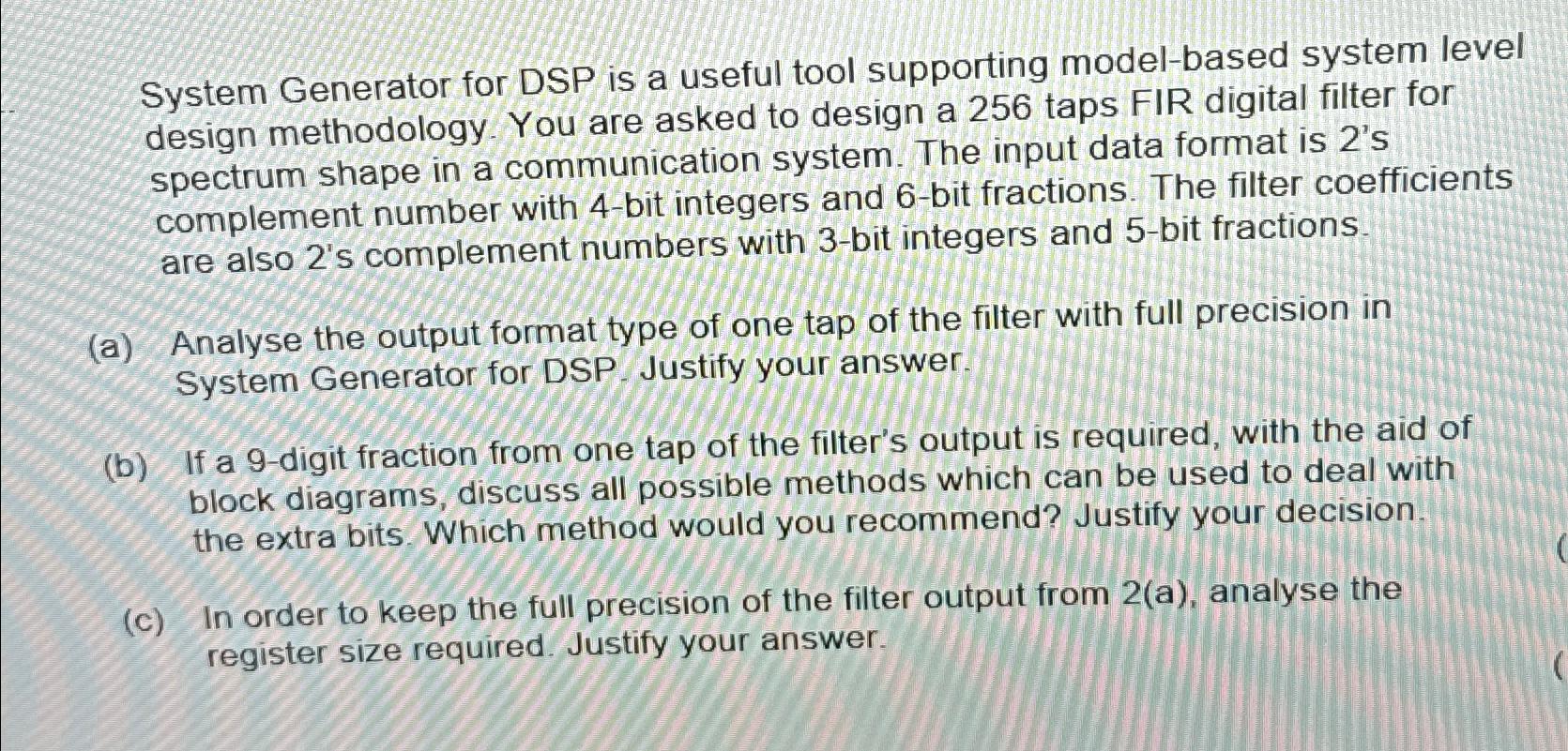 Solved System Generator for DSP is a useful tool supporting | Chegg.com
