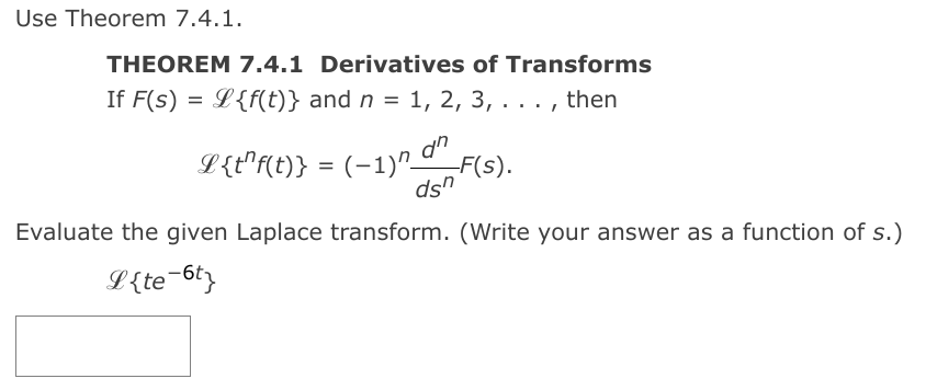 Solved Use Theorem 7.4.1.THEOREM 7.4.1 ﻿ Derivatives of | Chegg.com